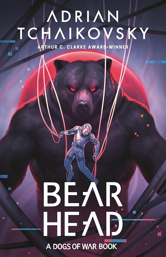 Bear Head (Dogs of War, 2) by Tchaikovsky – Maggie Mae's Bookshop