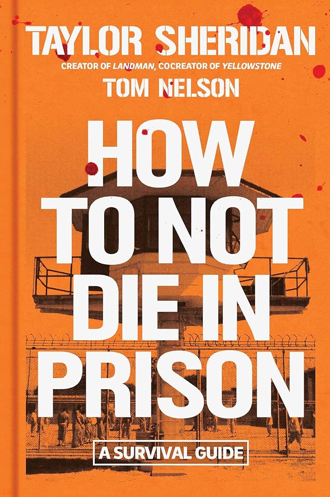 How to Not Die in Prison: A Survival Guide By Sheridan – Maggie Mae's ...